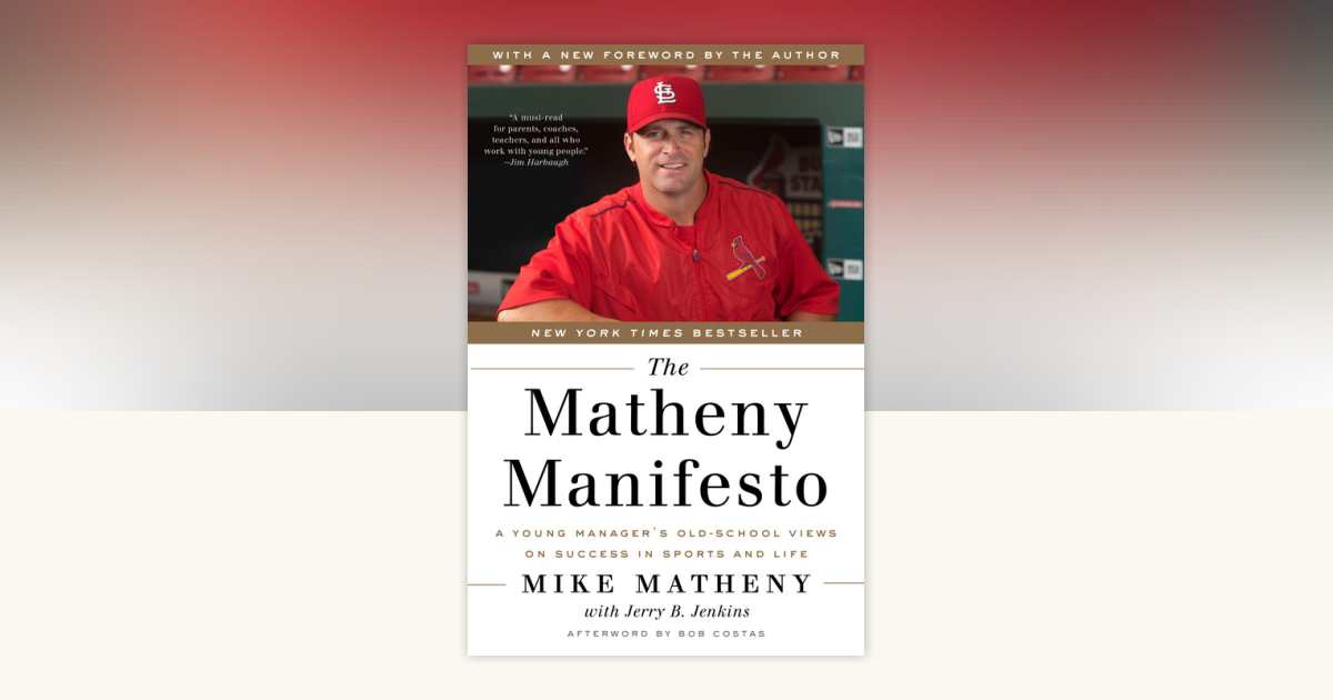 The Matheny Manifesto by Mike Matheny, Jerry B. Jenkins: 9780553446722 ...