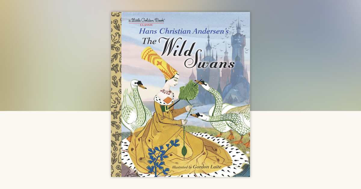The Wild Swans by Hans Christian Andersen: 9780553509489 ...