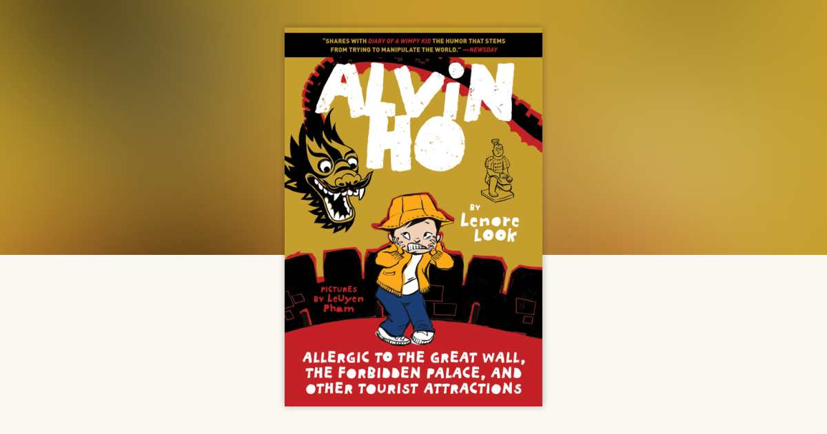 Alvin Ho: Allergic to the Great Wall, the Forbidden Palace, and Other ...