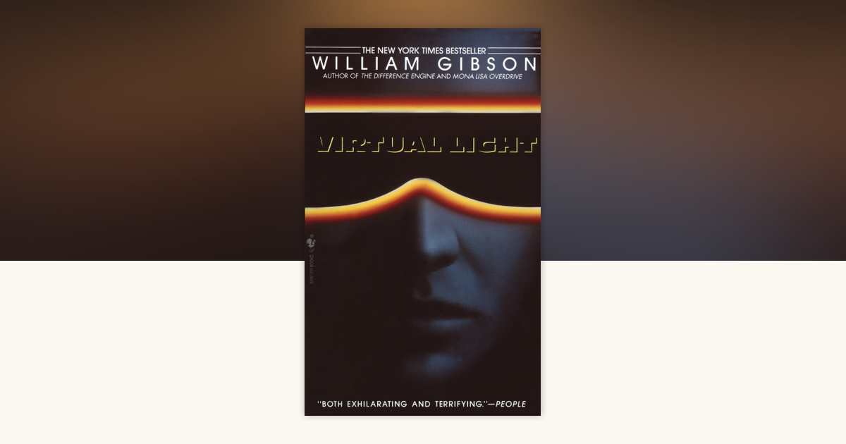 Virtual Light by William Gibson: 9780553566062 | PenguinRandomHouse.com ...