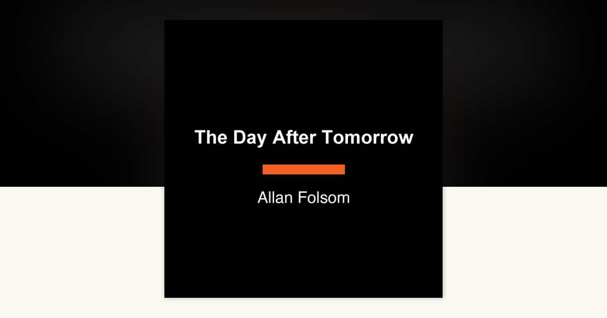 The Day After Tomorrow by Allan Folsom: 9780553750768 ...