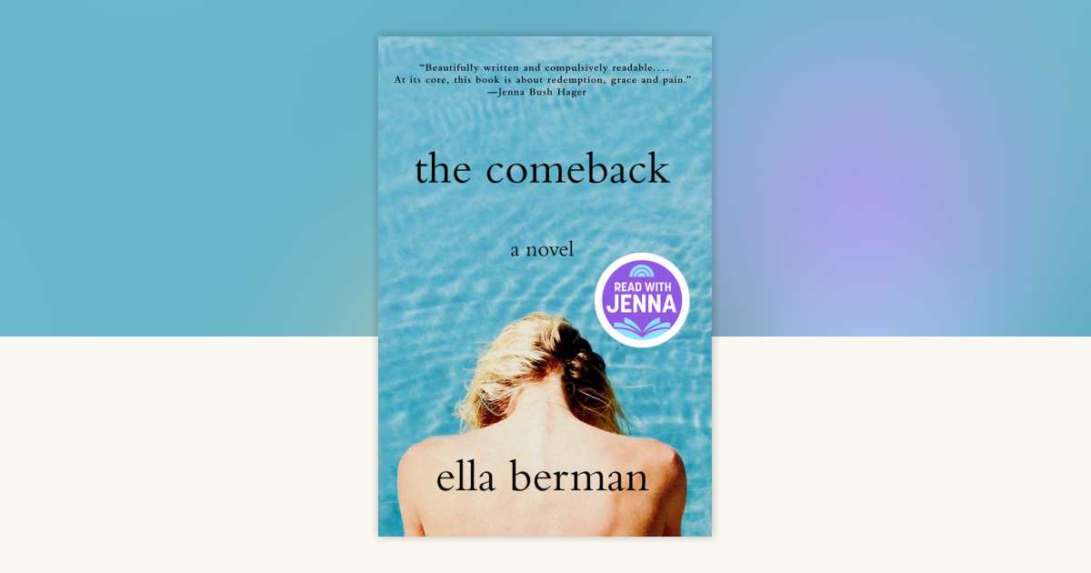 The Comeback: A Read with Jenna Pick by Ella Berman: 9780593099520 ...