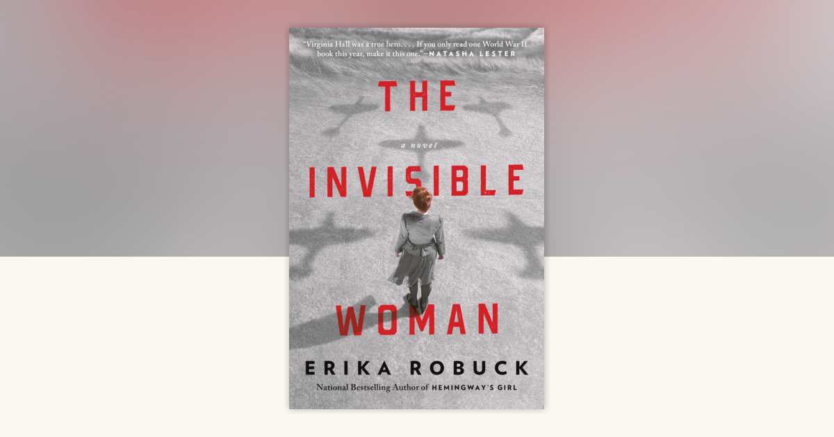 The Invisible Woman by Erika Robuck: 9780593102145 | PenguinRandomHouse ...