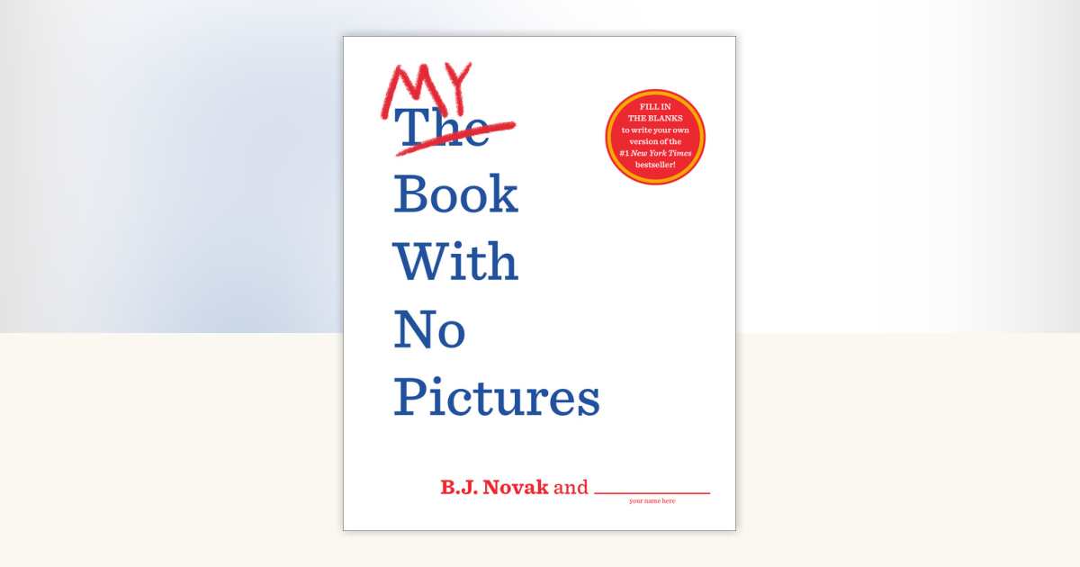 My Book with No Pictures by B. J. Novak: 9780593111017 ...