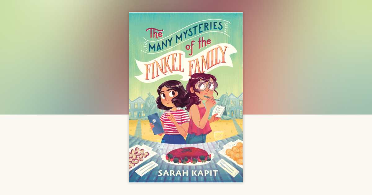 The Many Mysteries of the Finkel Family by Sarah Kapit: 9780593112304 ...