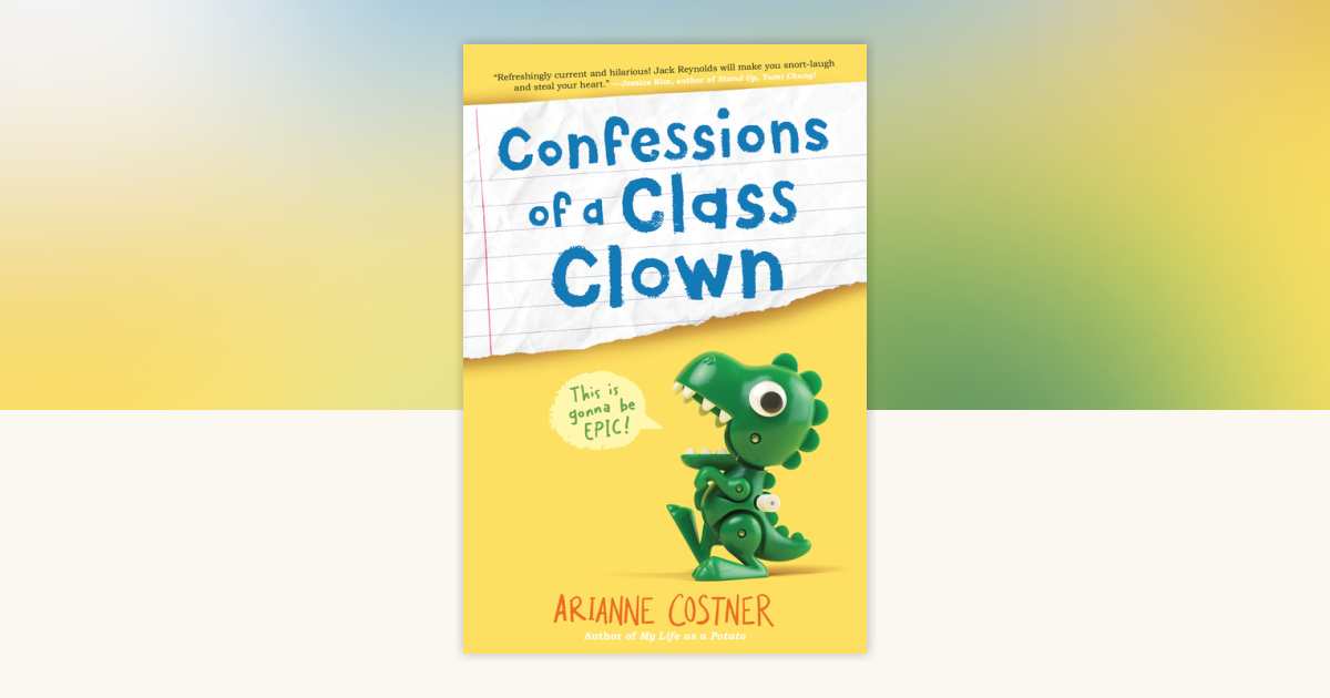 Confessions of a Class Clown by Arianne Costner: 9780593118733 ...