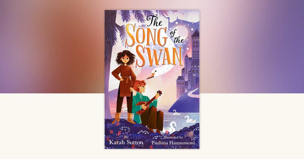 The Song of the Swan by Karah Sutton: 9780593121726 ...