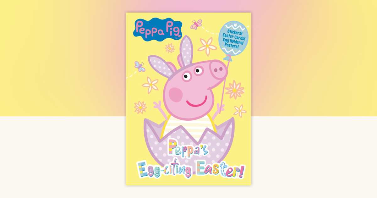 Peppa's Egg-citing Easter! (Peppa Pig) by Courtney Carbone ...