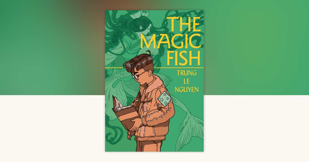 The Magic Fish by Trung Le Nguyen: 9780593125298 | PenguinRandomHouse ...