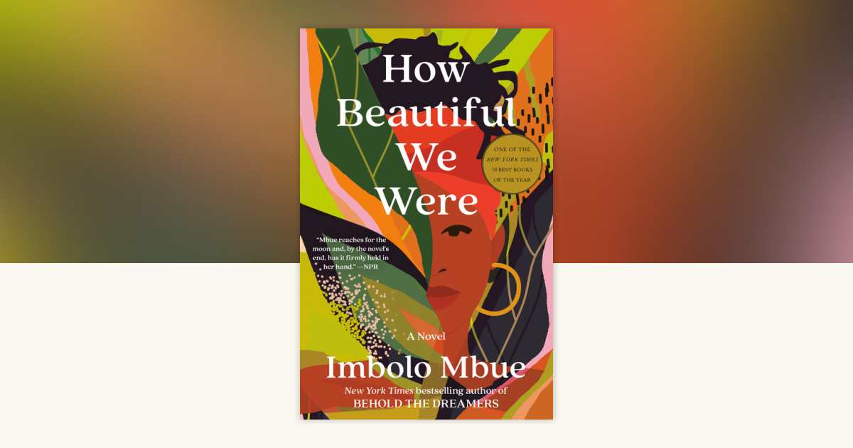 How Beautiful We Were by Imbolo Mbue: 9780593132449 ...