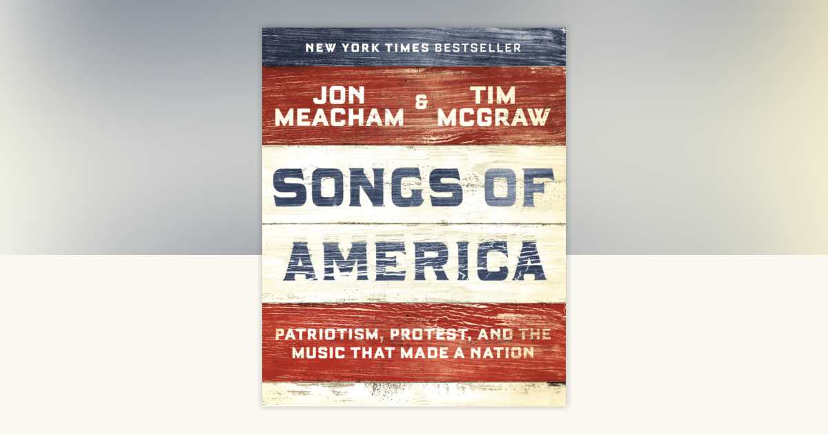 Songs of America by Jon Meacham, Tim McGraw: 9780593132951 ...