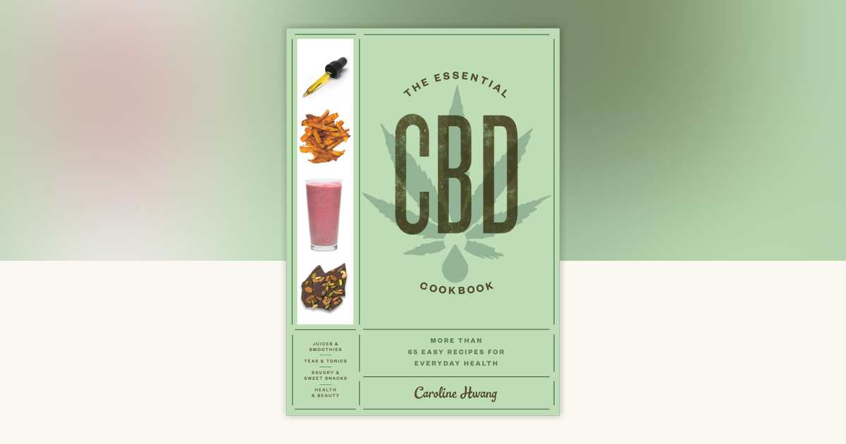 The Essential CBD Cookbook by Caroline Hwang: 9780593137550 ...