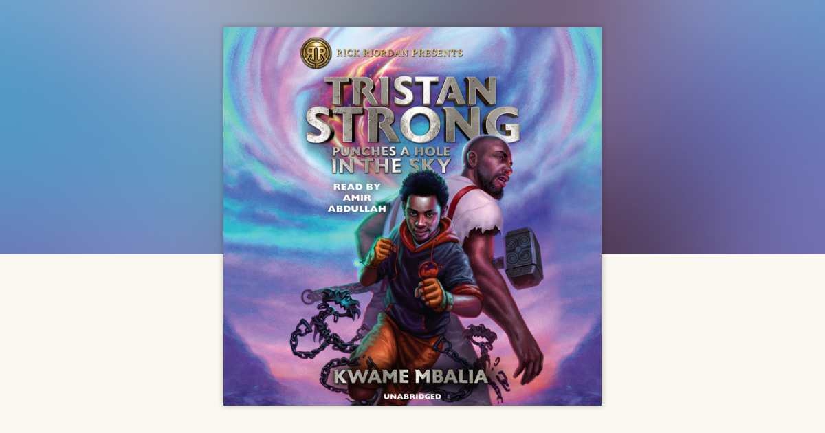 Tristan Strong Punches A Hole In The Sky by Kwame Mbalia: 9780593149560 ...