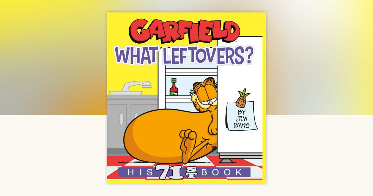 Garfield What Leftovers? by Jim Davis: 9780593156445 ...
