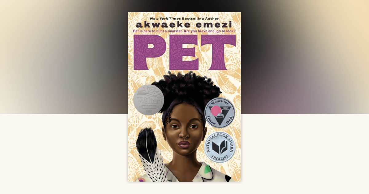 Pet by Akwaeke Emezi: 9780593175446 | PenguinRandomHouse.com: Books