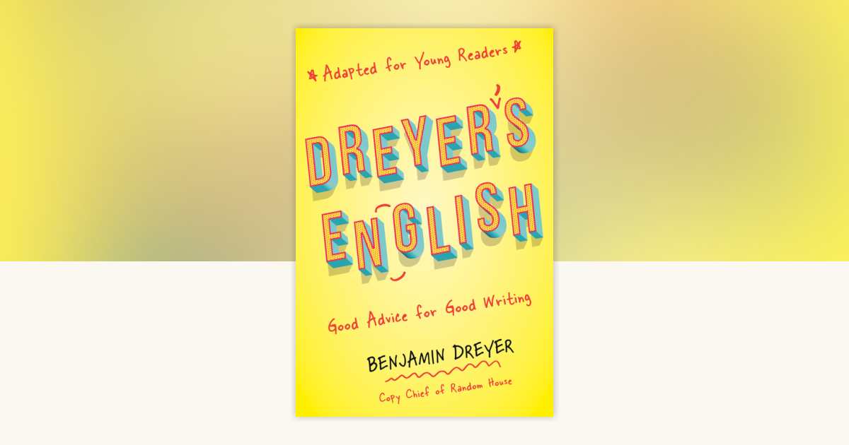 Dreyer's English (Adapted for Young Readers) by Benjamin Dreyer ...