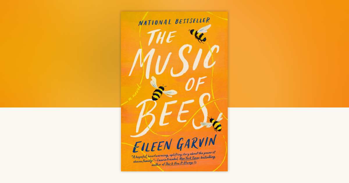 The Music of Bees by Eileen Garvin: 9780593183939 | PenguinRandomHouse ...