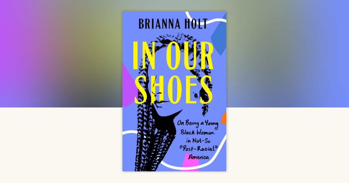 In Our Shoes by Brianna Holt: 9780593186398 | PenguinRandomHouse.com: Books