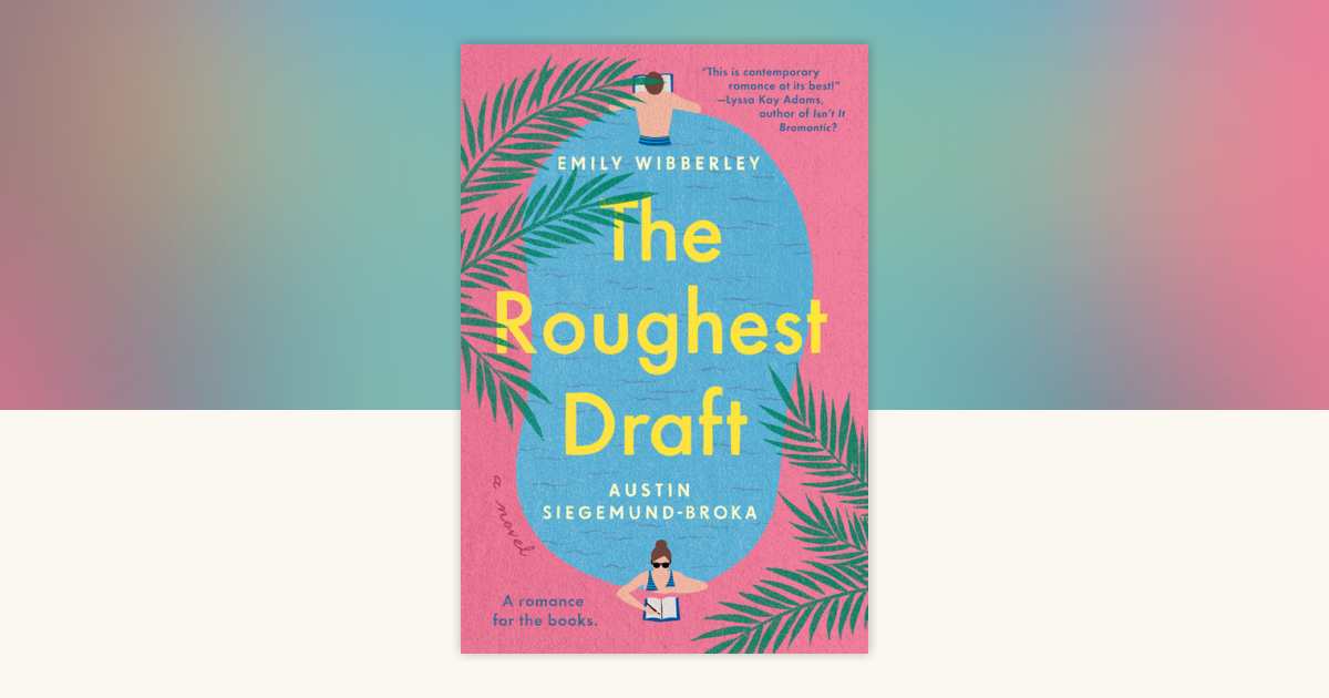 The Roughest Draft by Emily Wibberley, Austin Siegemund-Broka ...