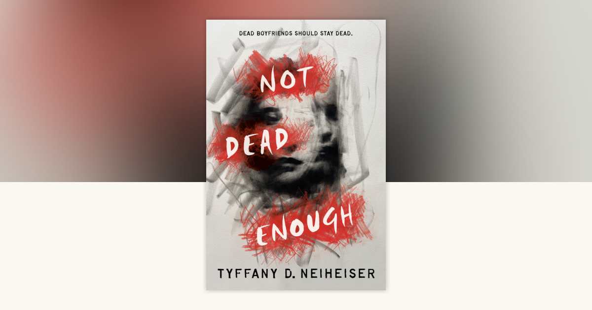 Not Dead Enough by Tyffany D. Neiheiser: 9780593205549 ...