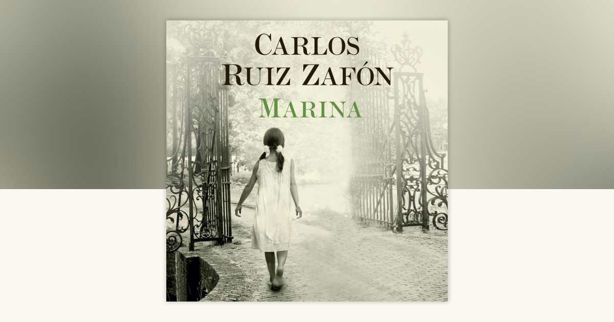 Marina by Carlos Ruiz Zafón: 9780593207147 | PenguinRandomHouse.com: Books