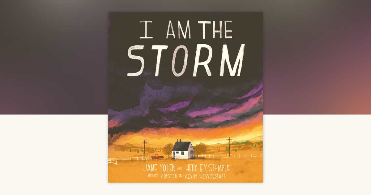 I Am the Storm by Jane Yolen, Heidi E. Y. Stemple: 9780593222751 ...
