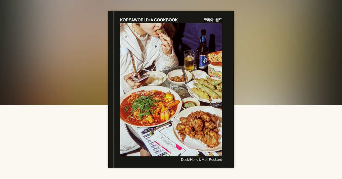 Koreaworld: A Cookbook by Deuki Hong, Matt Rodbard: 9780593235942 ...