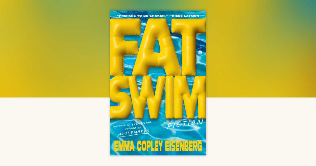 Fat Swim by Emma Copley Eisenberg: 9780593242261 | PenguinRandomHouse ...
