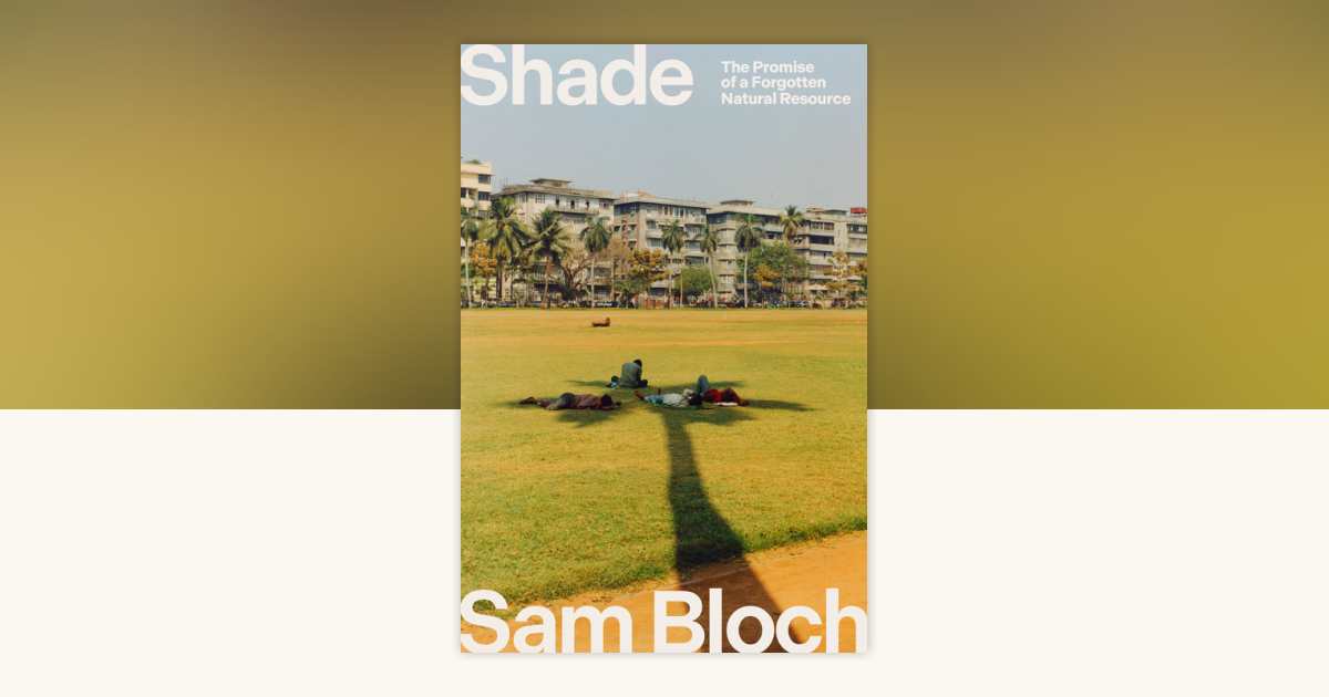 Shade by Sam Bloch: 9780593242766 | PenguinRandomHouse.com: Books