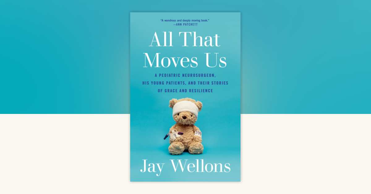 All That Moves Us by Jay Wellons: 9780593243381 | PenguinRandomHouse ...