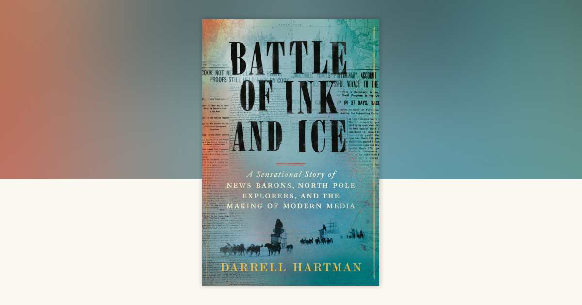 Battle of Ink and Ice by Darrell Hartman: 9780593297162 ...