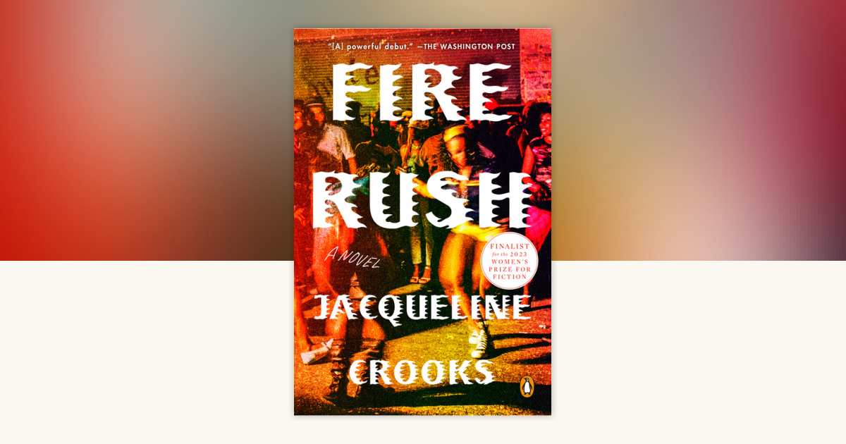 Fire Rush by Jacqueline Crooks: 9780593300558 | PenguinRandomHouse.com ...