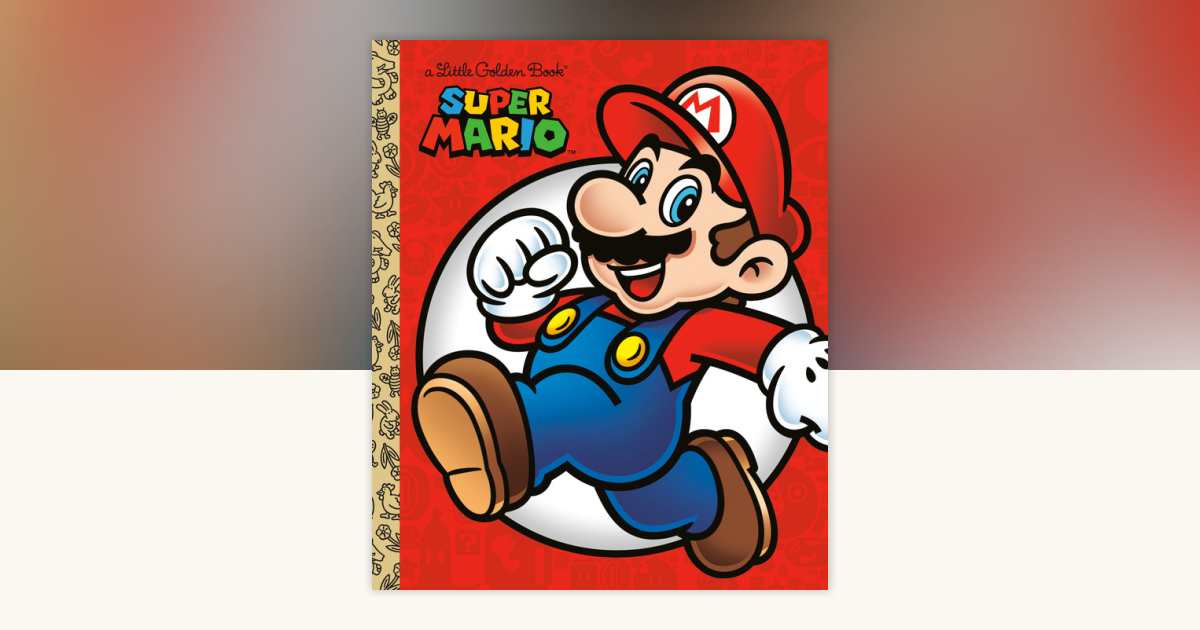 Super Mario Little Golden Book (Nintendo®) by Steve Foxe: 9780593304464 ...