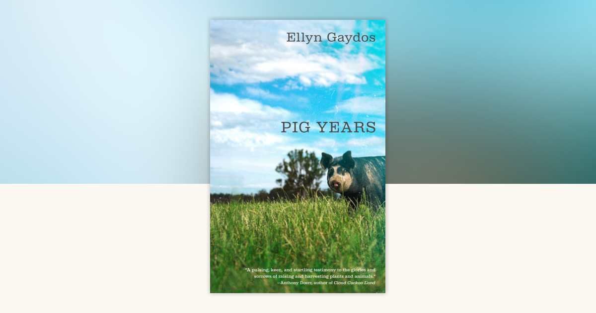 Pig Years by Ellyn Gaydos: 9780593312612 | PenguinRandomHouse.com: Books