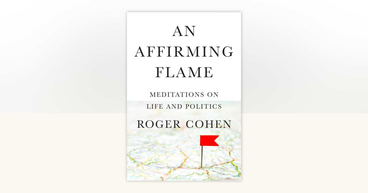 An Affirming Flame by Roger Cohen: 9780593321522 | PenguinRandomHouse ...