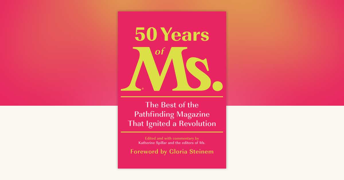 50 Years of Ms.: 9780593321560 | PenguinRandomHouse.com: Books