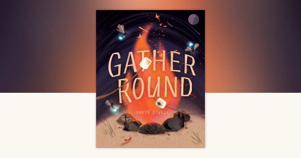 Gather Round by David Covell: 9780593327630 | PenguinRandomHouse.com: Books