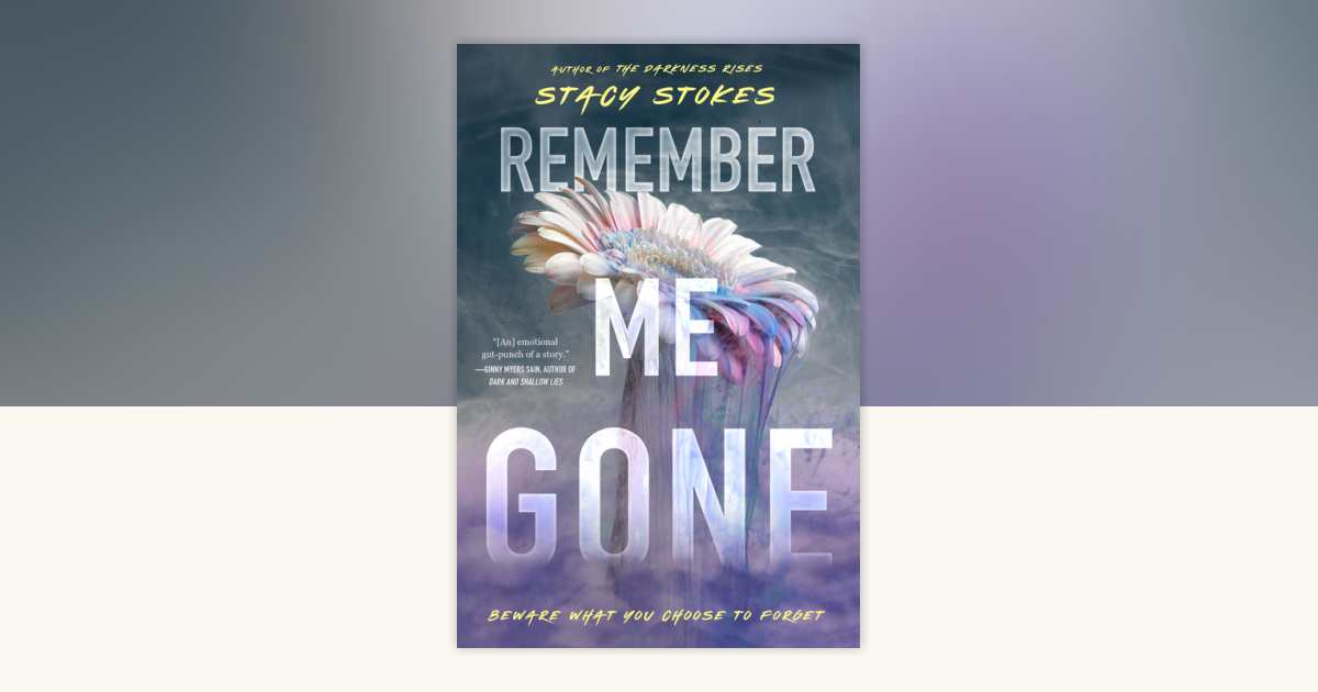 Remember Me Gone by Stacy Stokes: 9780593327685 | PenguinRandomHouse ...
