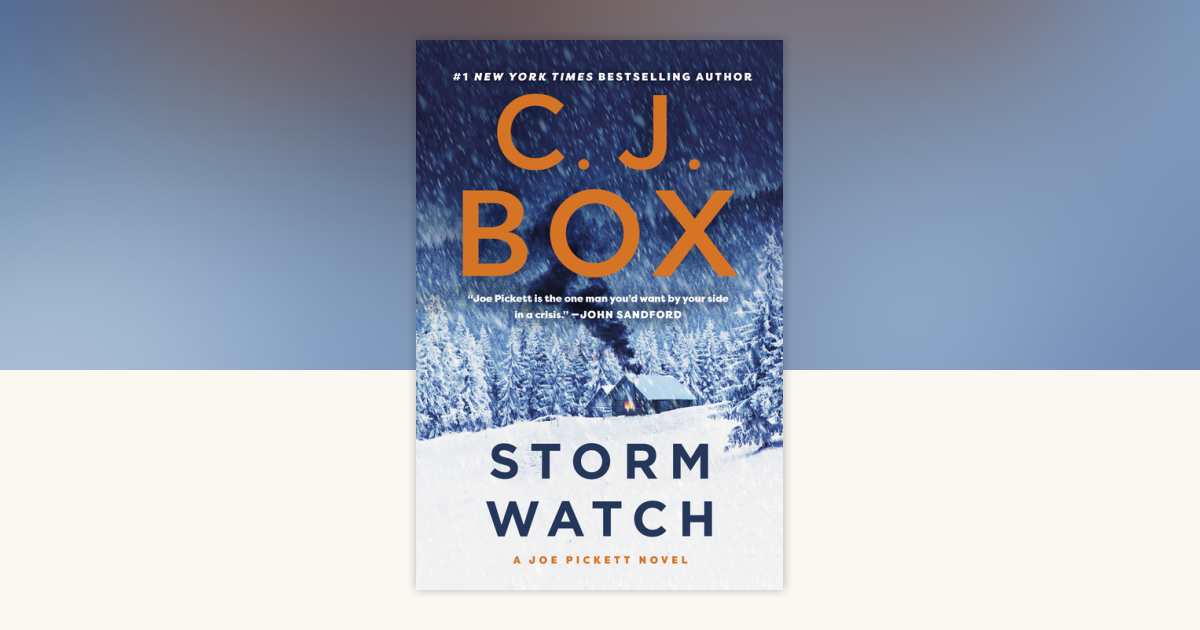 Storm Watch by C. J. Box: 9780593331323 | PenguinRandomHouse.com: Books
