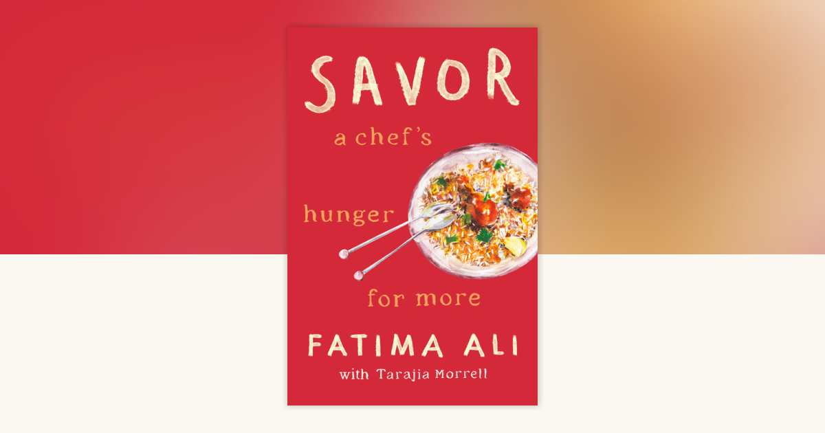 Savor by Fatima Ali: 9780593355190 | PenguinRandomHouse.com: Books
