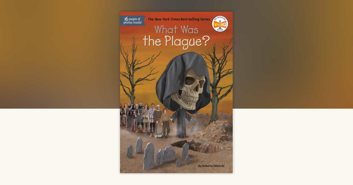 What Was the Plague? by Roberta Edwards, Who HQ: 9780593383650 ...