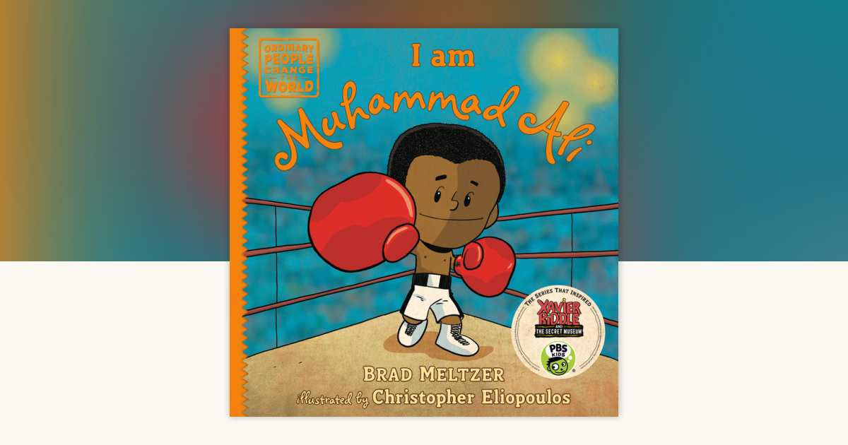 I am Muhammad Ali by Brad Meltzer: 9780593405857 | PenguinRandomHouse ...