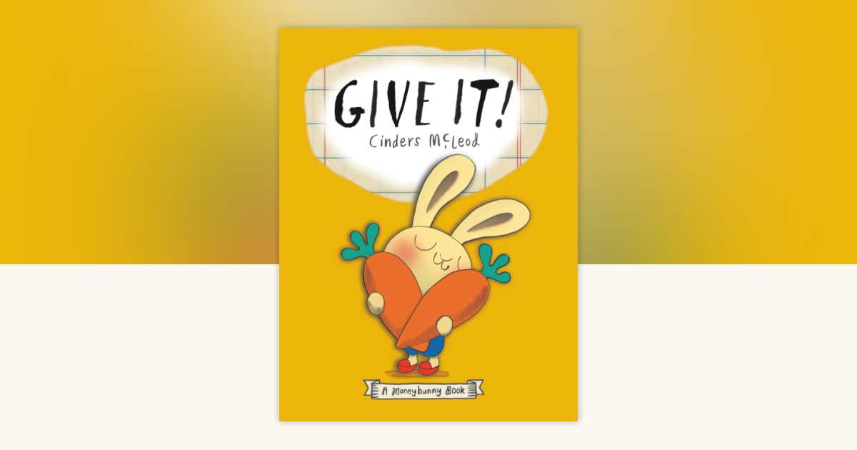 Give It! by Cinders McLeod: 9780593406229 | PenguinRandomHouse.com: Books