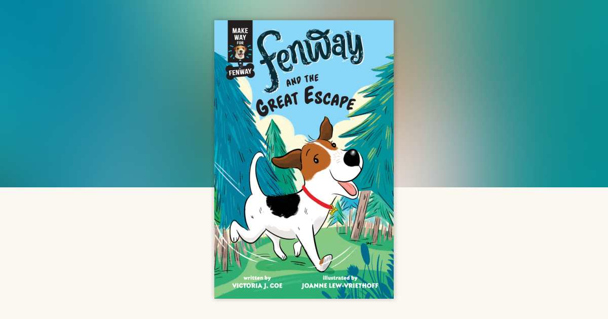 Fenway and the Great Escape by Victoria J. Coe: 9780593407004 ...