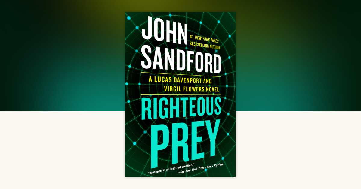 Righteous Prey by John Sandford: 9780593422502 | PenguinRandomHouse.com ...
