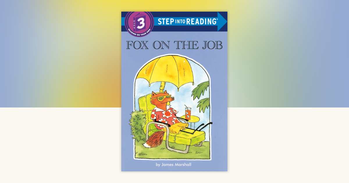 Fox on the Job by James Marshall: 9780593432686 | PenguinRandomHouse ...