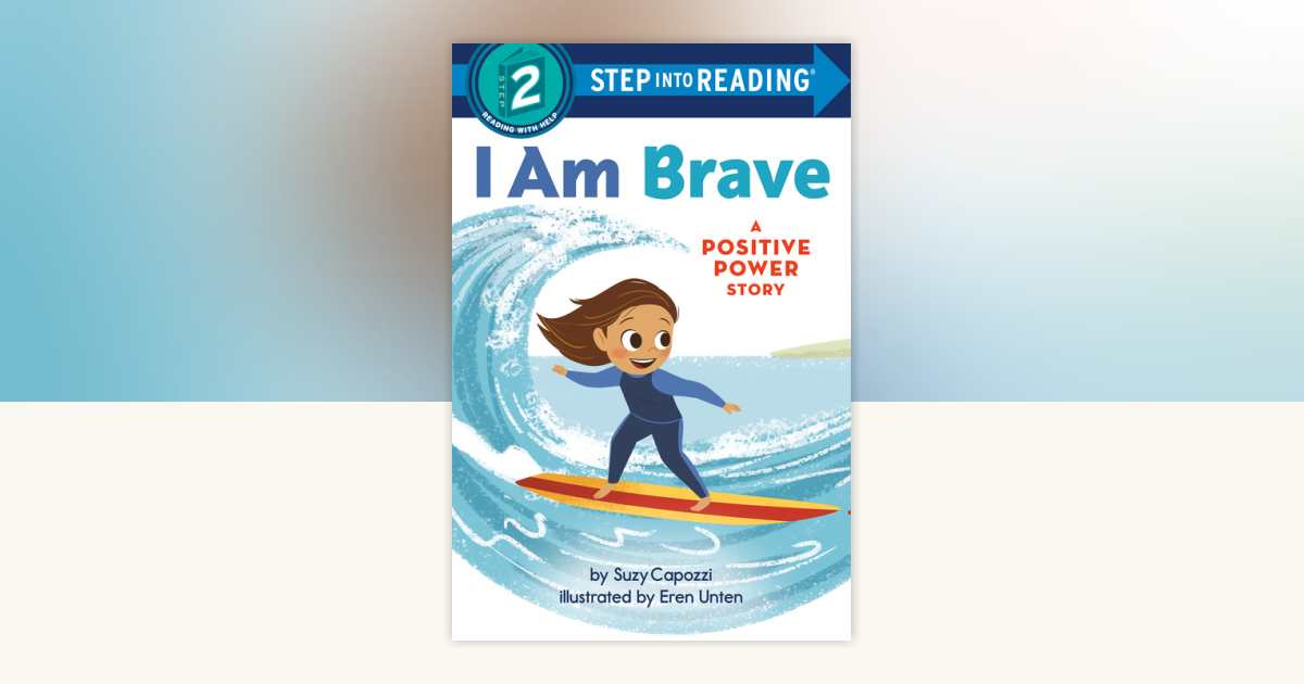 I Am Brave by Suzy Capozzi: 9780593434154 | PenguinRandomHouse.com: Books