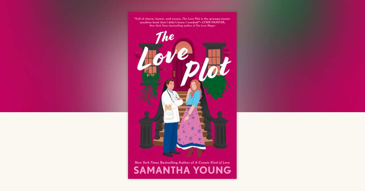 The Love Plot by Samantha Young: 9780593438633 | PenguinRandomHouse.com ...