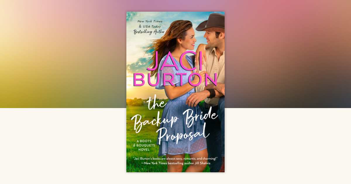 The Backup Bride Proposal by Jaci Burton: 9780593439654 ...