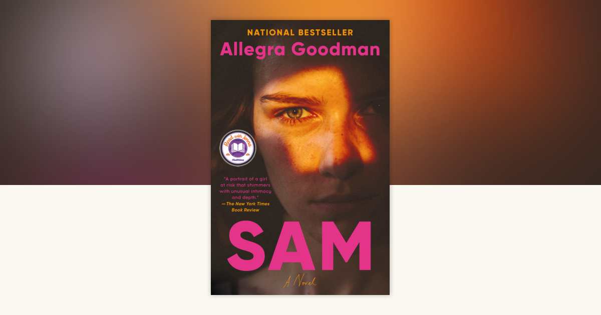 Sam: A Read with Jenna Pick by Allegra Goodman: 9780593447833 ...